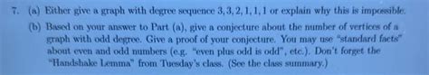 Solved 7 A Either Give A Graph With Degree Sequence