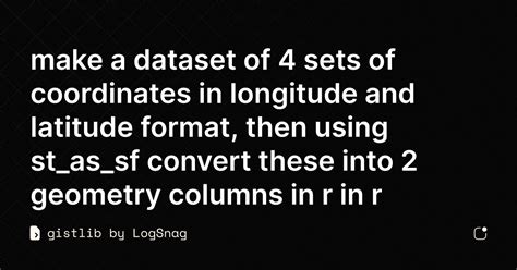 Gistlib Make A Dataset Of 4 Sets Of Coordinates In Longitude And