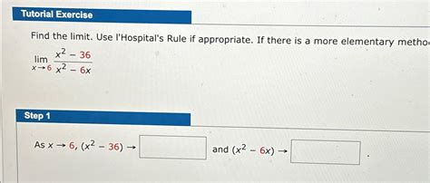 solved tutorial exercisefind the limit ﻿use l hospital s