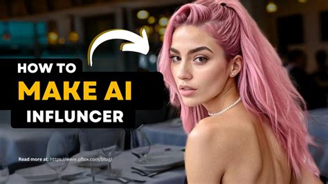 How To Make Ai Influencer A To Z Guide For Beginners