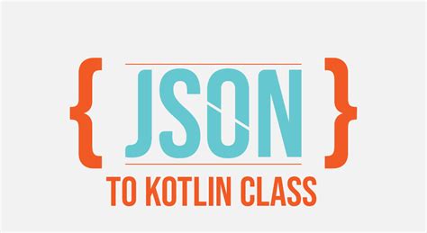 Json To Kotlin In This Article We Will Learn The By Atif Pervaiz