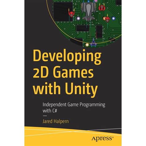 Developing 2d Games With Unity Independent Game Programming With C Paperback