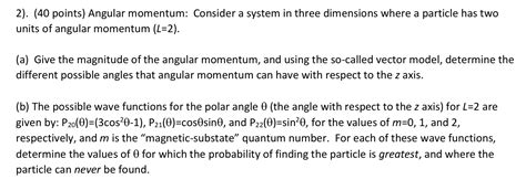 Solved 2 40 Points Angular Momentum Consider A System