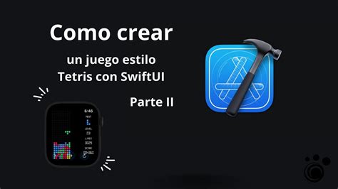 Como Crear Un Juego Estilo Tetris Con Swiftui Y Combine — Parte 02 By