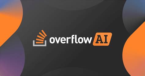 stack overflow introduces overflow ai to support developers with ai ml