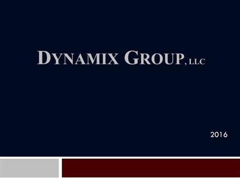 Dynamix Group Slideshare 2016 Pdf