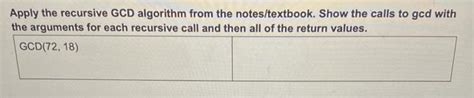 Apply The Recursive Gcd Algorithm From The