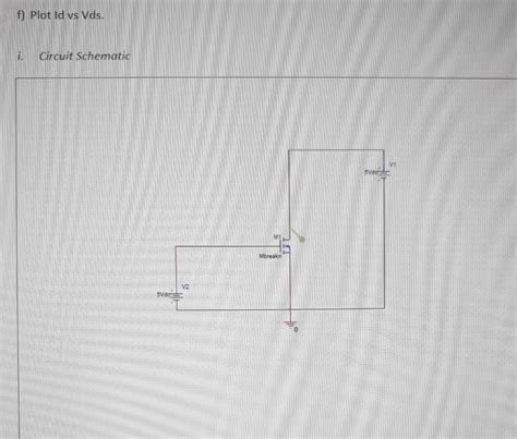 Solved F Plot Id Vs Vds I Circuit Schematic Based Chegg Com