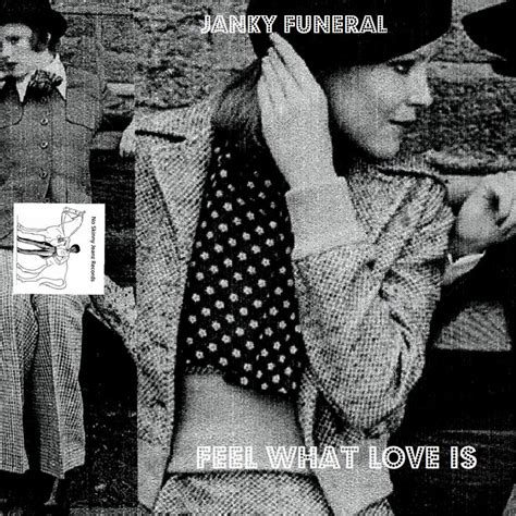 Feel What Love Is | Janky Funeral | Koobaatoo Asparagus