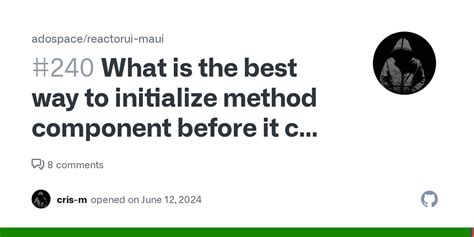 What Is The Best Way To Initialize Method Component Before It Can Be Render Issue
