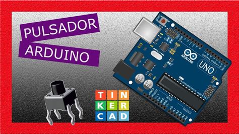 Arduino Cómo Encender Un Led Con Un Pulsador Usando Arduino Uno Youtube