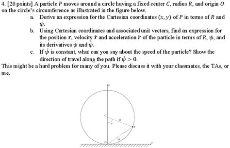 20 Points A Particle P Moves Around A Circle Having A Fixed Center C Radius R And Origin O On