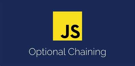 Are You Excited About Optional Chaining In Javascript By Tushar