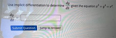 solved use implicit differentiation to determine dxdy given