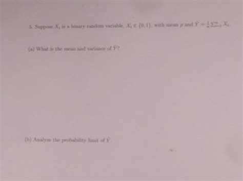 solved 5 suppose x is a binary random variable x € 0 1