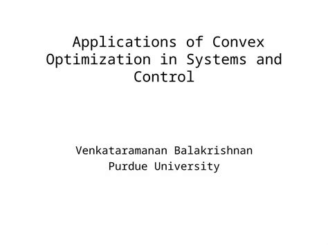 Ppt Venkataramanan Balakrishnan Purdue University Applications Of Convex Optimization In