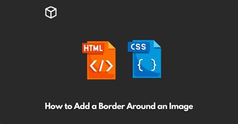 How To Add A Border Around An Image Programming Cube