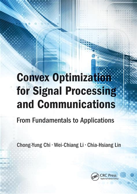 Convex Optimization For Signal Processing And