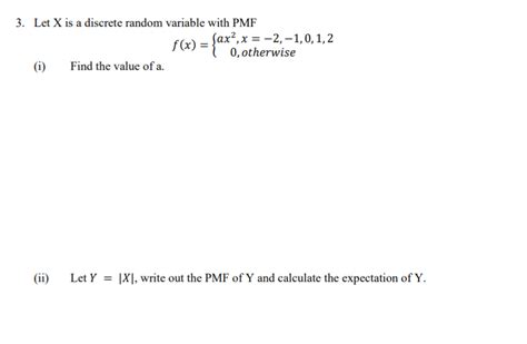 Solved 3 Let X Is A Discrete Random Variable With Pmf Fx
