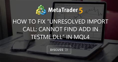 How To Fix Unresolved Import Call Cannot Find Add In Testmedll” In Mql4 Mt4 Mql4 And