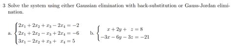 Solved Solve The System Using Either Gaussian Elimination Chegg