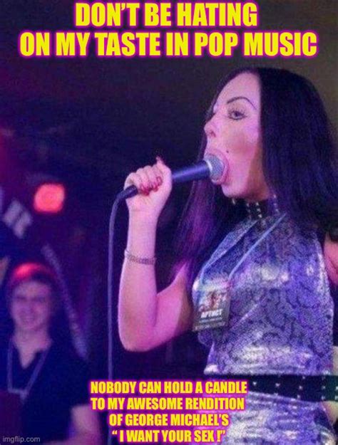 Im A Huge Fan Of Hers … You Go Girl M M Imgflip