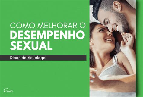 Como Melhorar o Desempenho Sexual 10 Dicas da Sexóloga
