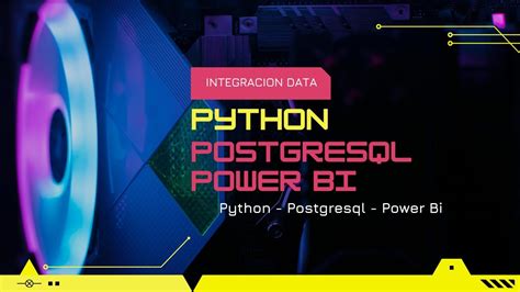 integracion de datos con python y postgresql postgresql python 📊🗂️👓 ☑