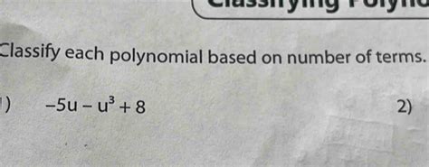 solved ssnyig polyng classify each polynomial based on number of terms