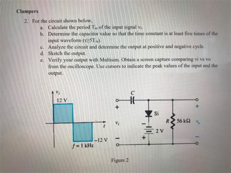 Solved Clampers 2 For The Circuit Shown Below A Calculate