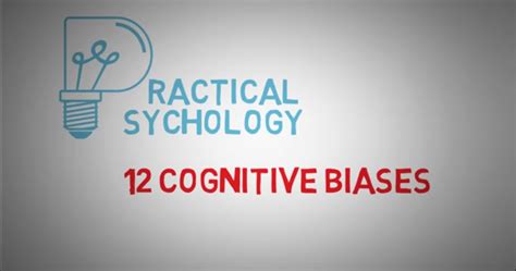 12 Cognitive Biases Explained How To Think Better And More Logically Removing Bias By Practice