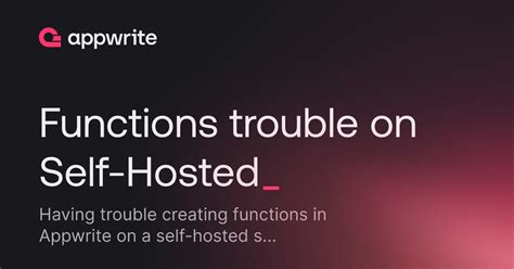 Functions Trouble On Self Hosted Threads Appwrite
