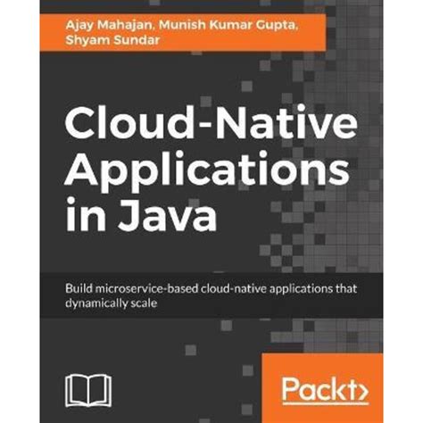 Cloud Native Applications In Java Build Microservice Based Cloud
