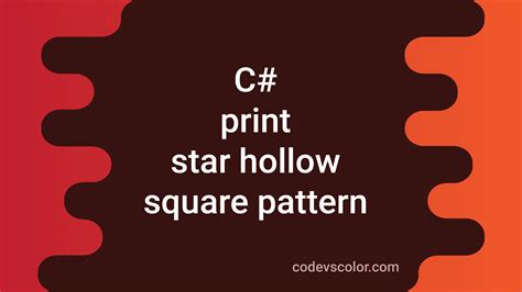 Different Ways In C To Print A Hollow Square Pattern Codevscolor