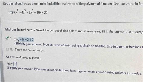 Solved Use The Rational Zeros Theorem To Find All The Real Zeros Of