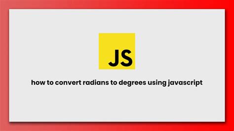 How To Convert Radians To Degrees Using Javascript Rustcode