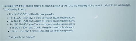 Solved Calculate How Much Insulin To Give For An Accucheck Chegg Com