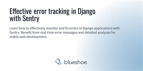 Effective Error Tracking In Django With Sentry Blueshoe