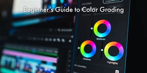Beginner S Guide To Color Grading Precision Camera And Video