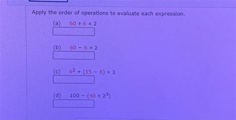 Solved Apply The Order Of Operations To Evaluate Each Chegg