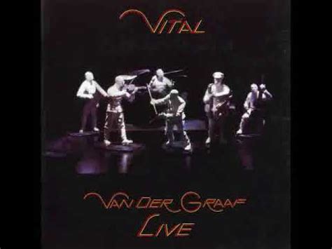 Van Der Graaf Generator Vital Live Full Album Youtube