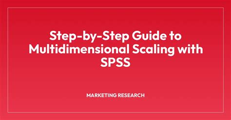 Step By Step Guide To Multidimensional Scaling With SPSS SLM Self