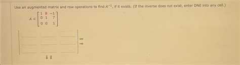 solved use an augmented matrix and row operations to find