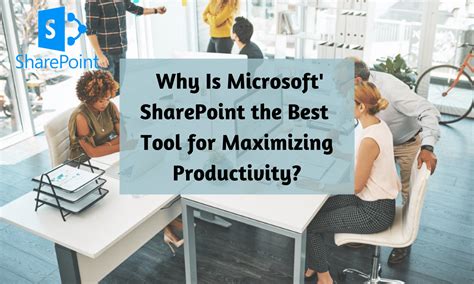 How To Maximize Productivity With Microsoft Sharepoint