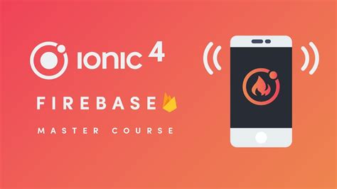 Ionic4 Firebase Master Course Youtube