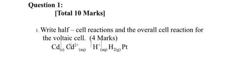 Solved 1 Write Half Cell Reactions And The Overall Cell