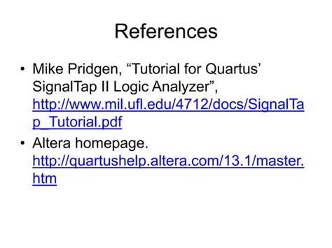 Tutorial For Quartus Iis Signaltap Ii Logic Analyzer Ppt