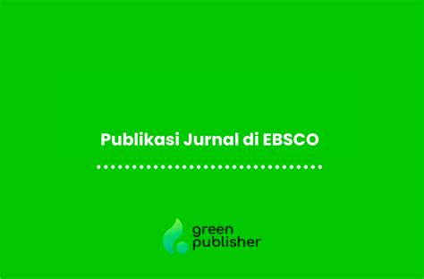 Publikasi Jurnal Ebsco Halaman Greenpublisher Solusi Publikasi