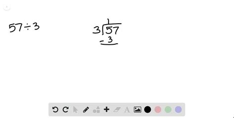 Solveddivide Then Check By Multiplying 57 ÷3