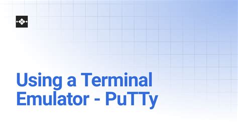 Using A Terminal Emulator Putty Docs Decenomy